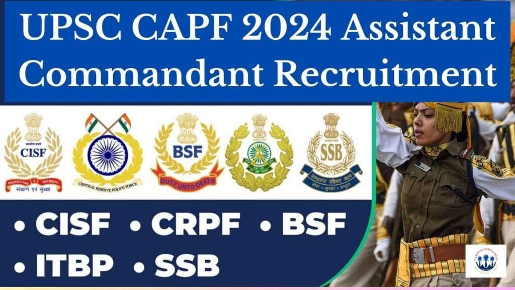 UPSC CAPF 2024 Assistant Commandant Recruitment: Notification Released, Apply Online Now ...
